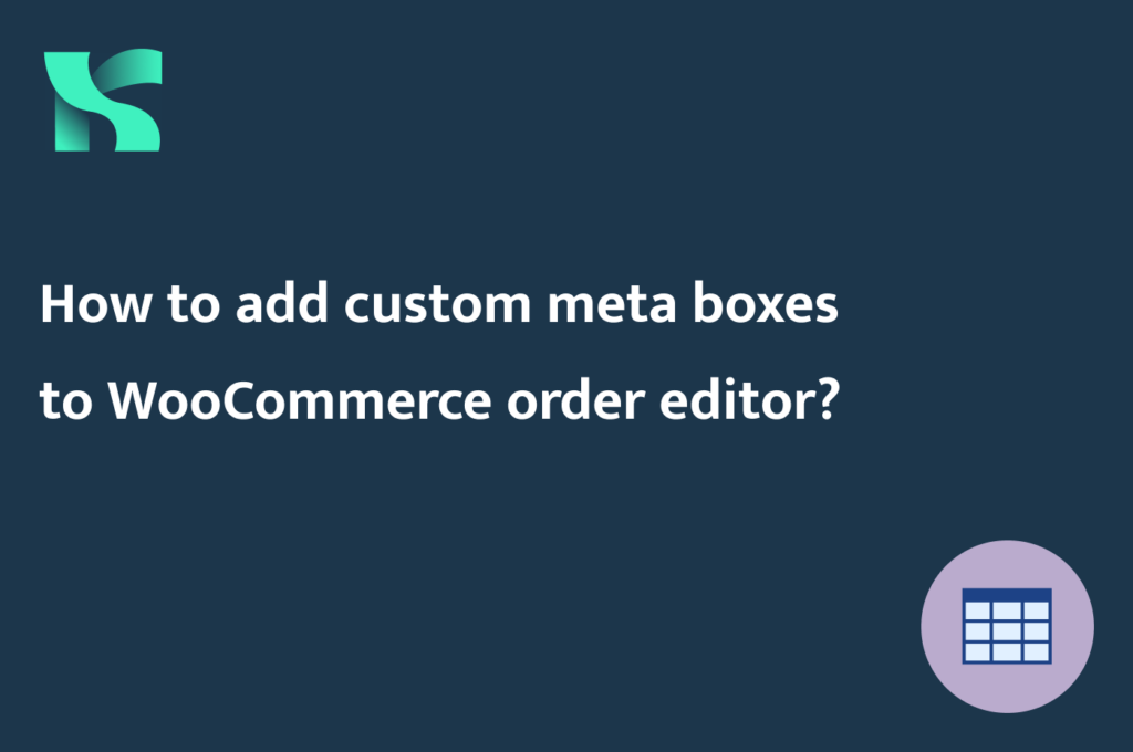 How to add custom meta boxes to WooCommerce order editor? - Artemy Kaydash